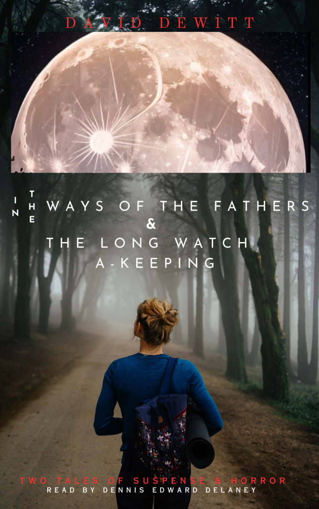 Two Stories of Suspense & Horror by David Earl DeWitt | Read by Dennis ...